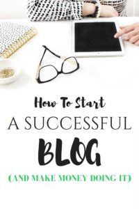 How To Start A Successful Blog (and make money doing it) - My Kind of Sweet